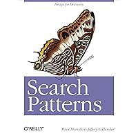 Search Patterns: Design for Discovery: Peter Morville, Jeffery ...