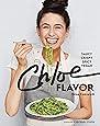 Chloe's Kitchen: 125 Easy, Delicious Recipes for Making the Food You ...