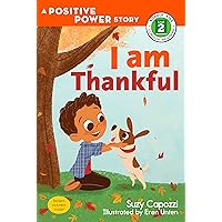 I Am Thankful: A Positive Power Story (Rodale Kids Curious Readers ...