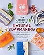 The Natural Soap Making Book for Beginners: Do-It-Yourself Soaps Using ...