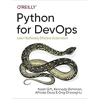 Python for DevOps: Learn Ruthlessly Effective Automation: Gift, Noah ...