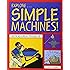 The Kids' Book of Simple Machines: Cool Projects & Activities that Make ...