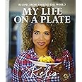 My Life on a Plate: Recipes From Around the World: Kelis, Kelis ...