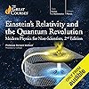 Einstein's Relativity and the Quantum Revolution: Modern Physics for Non-Scientists, 2nd Edition ...