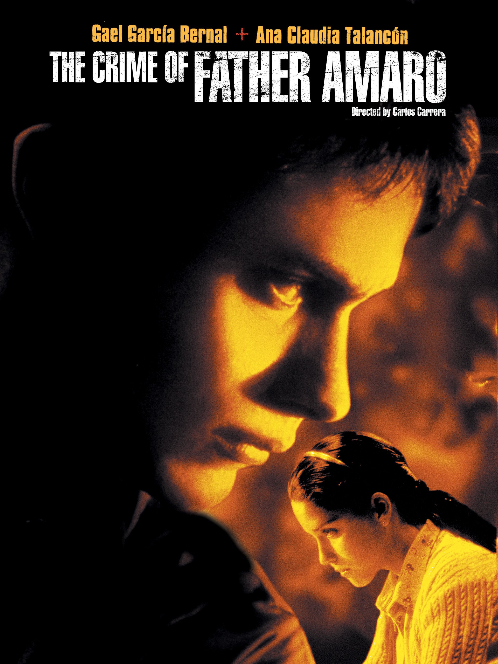 Watch The Crime Of Father Amaro | Prime Video