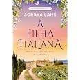 A filha italiana (As Filhas Perdidas – Livro 1): Sete filhas. Sete ...