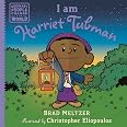 I am Harriet Tubman (Ordinary People Change the World): Meltzer, Brad ...