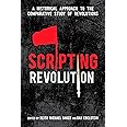 Scripting Revolution: A Historical Approach to the Comparative Study of ...
