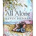 All Alone: Henkes, Kevin, Henkes, Kevin: 9780060541156: Amazon.com: Books