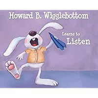 Howard B. Wigglebottom Learns It's OK to Back Away: A Story About ...