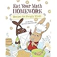 Eat Your Math Homework: Recipes for Hungry Minds (Eat Your Homework ...