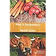What Is Biodynamics?: A Way to Heal and Revitalize the Earth: Steiner ...