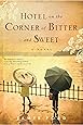 Hotel on the Corner of Bitter and Sweet: A Novel: Ford, Jamie ...