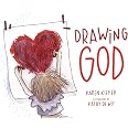 Amazon.com: Drawing God (Volume 1): 9781640601871: Kiefer, Karen, De ...