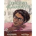 Because Claudette: Baptiste, Tracey, Engel, Tonya: 9780593326404 ...