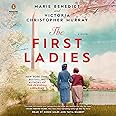 Amazon.com: The First Ladies: 9780593684252: Benedict, Marie, Murray ...