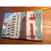 Cache Lake Country: Life in the North Woods: Rowlands, John J., Kane ...