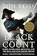 The Black Count: Glory, Revolution, Betrayal, and the Real Count of ...