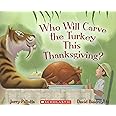 Who Will Carve the Turkey This Thanksgiving?: Jerry Pallotta ...