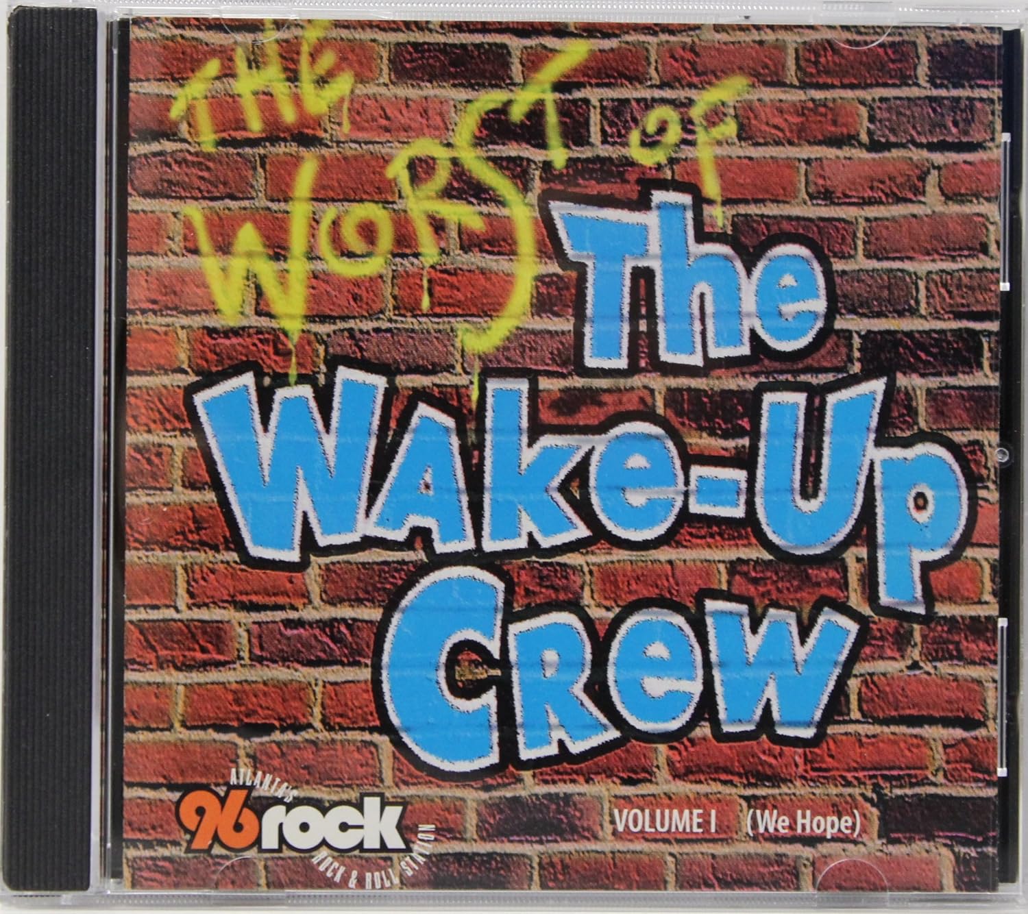 96 Rock Wake-Up Crew - The Worst of the Wake-up Crew - Vol. 1 (We Hope ...