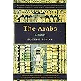 The Arabs: A History: Rogan, Eugene: 9780465025046: Amazon.com: Books