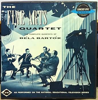 - The Fine Arts Quartet; The Complete Quartets Of Bela Bartok, as Performed on The National ...