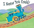 I Knew You Could!: A Book for All the Stops in Your Life (The Little ...