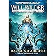 Will Wilder #1: The Relic of Perilous Falls: Arroyo, Raymond ...