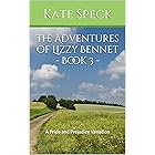 Amazon.com: The Adventures of Lizzy Bennet - Book 1: A Pride and Prejudice Variation eBook ...