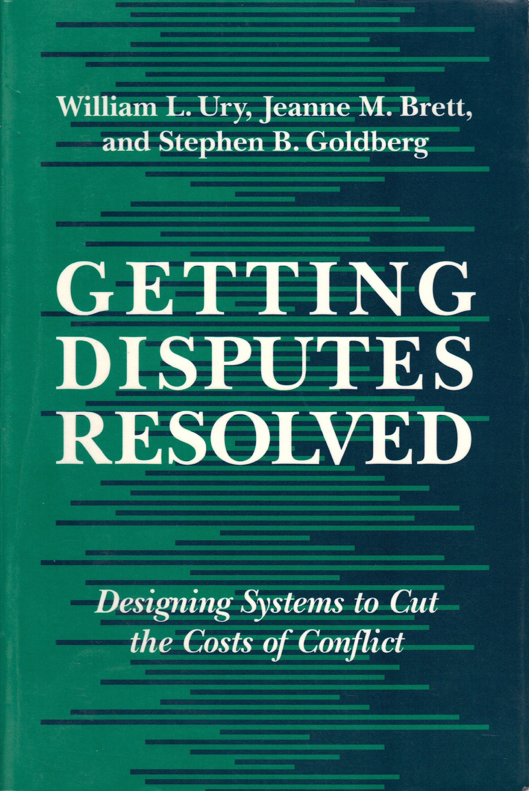 Review Getting Disputes Resolved: Designing Systems to Cut the Costs of ...