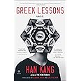 Amazon.com: Greek Lessons: A Novel: 9780593595442: Kang, Han, Smith ...