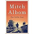 The Little Liar: A Novel : Albom, Mitch: Amazon.ca: Books