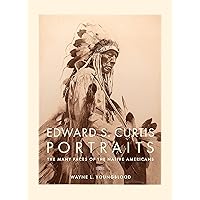 Amazon.com: Edward S. Curtis: Visions of the First Americans ...