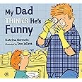 Amazon.com: My Dad Thinks He's Funny: 9780763665227: Germein, Katrina ...