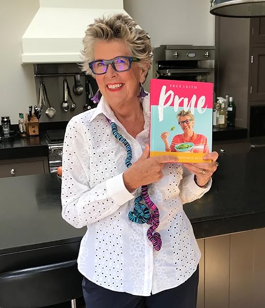 Prue: My All-time Favourite Recipes: Amazon.co.uk: Prue Leith ...