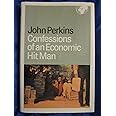 Confessions of an Economic Hit Man: Perkins, John: 9781576753019 ...