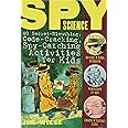 Amazon.com: Spy Science: 40 Secret-Sleuthing, Code-Cracking, Spy ...