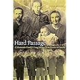 Hard Passage: A Mennonite Family's Long Journey from Russia to Canada ...