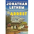 The Arrest: A Novel: Lethem, Jonathan: 9780062938787: Amazon.com: Books