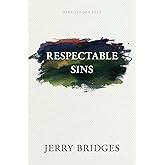 Respectable Sins Student Edition: The Truth About Anger, Jealousy ...
