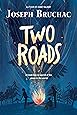 Two Roads: Bruchac, Joseph: 9780735228863: Amazon.com: Books