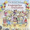 The Night Before Kindergarten Graduation: Wing, Natasha, Wummer, Amy ...