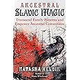 Ancestral Slavic Magic: Transcend Family Patterns and Empower Ancestral ...