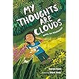 My Thoughts Are Clouds: Poems for Mindfulness: Heard, Georgia, Roxas ...