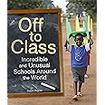 Off to Class: Incredible and Unusual Schools Around the World: Hughes ...