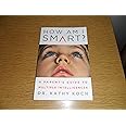 How am I Smart?: A Parent's Guide to Multiple Intelligences: Koch PhD ...
