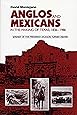Amazon.com: Anglos and Mexicans in the Making of Texas, 1836-1986 ...