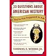 33 Questions About American History You're Not Supposed to Ask: Thomas ...