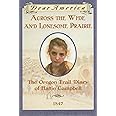 Across the Wide and Lonesome Prairie: The Oregon Trail Diary of Hattie ...