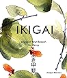 Ikigai: Discover Your Reason For Being: Amazon.co.uk: Justyn Barnes: 9781781318294: Books